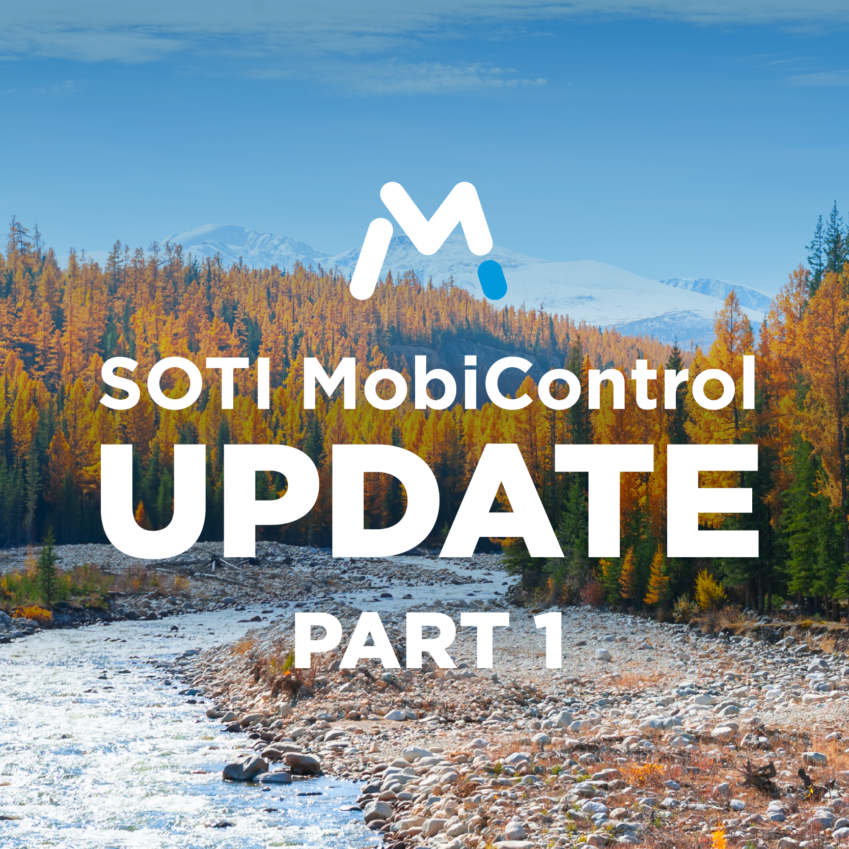 Fall 2024: SOTI MobiControl Updates