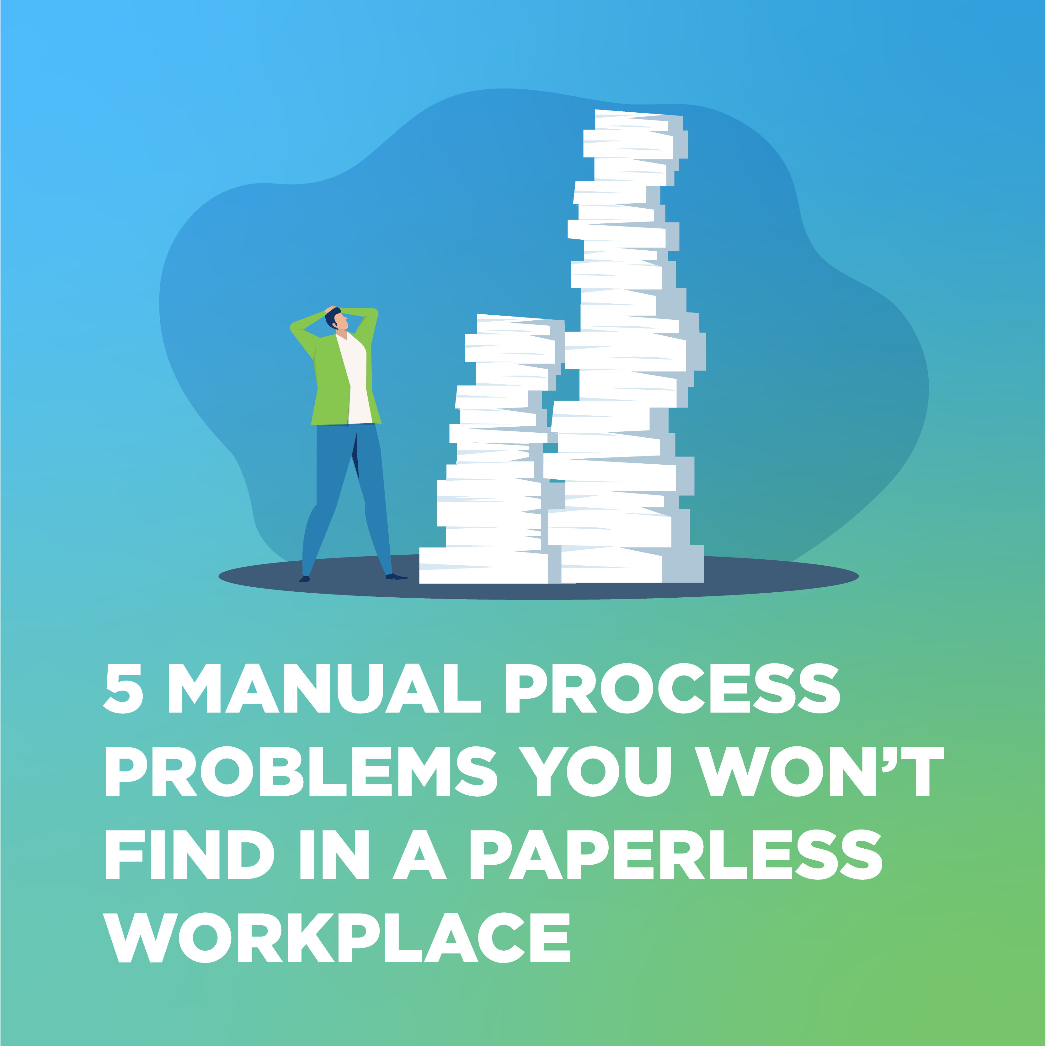 Five Manual Process Problems Not Found in a Paperless Workforce | SOTI